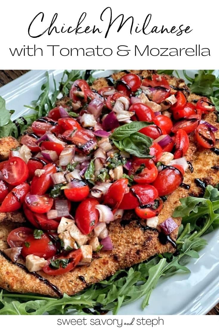 Chicken Milanese with Tomato and Mozzarella - Sweet Savory and Steph