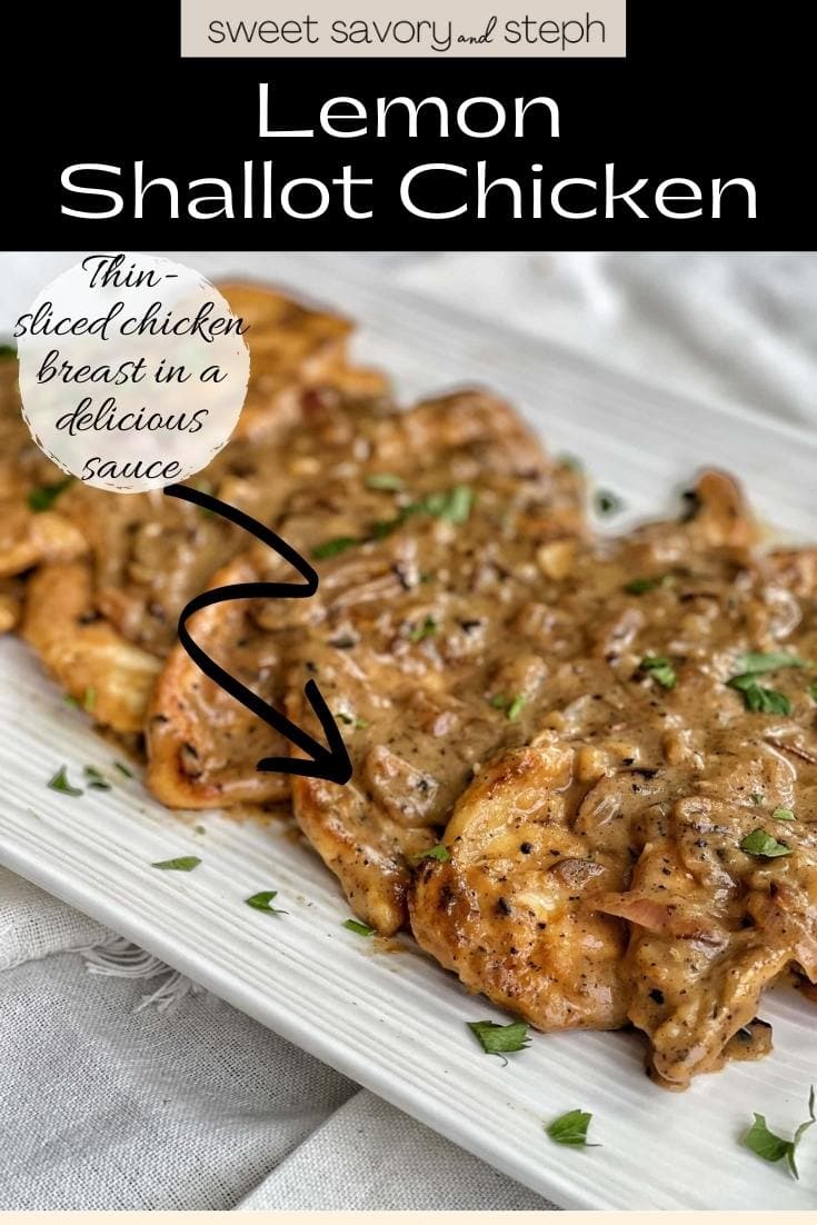 Lemon Shallot Chicken - Sweet Savory and Steph