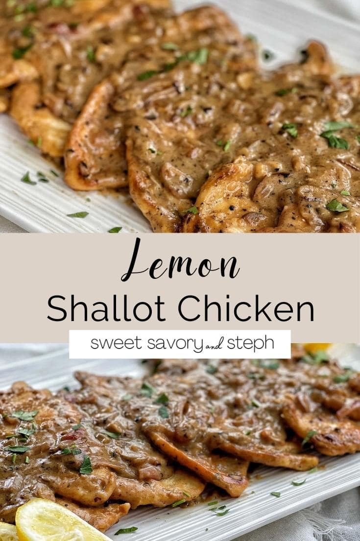 Lemon Shallot Chicken - Sweet Savory and Steph