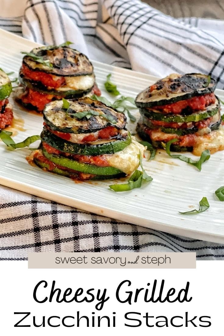 Cheesy Grilled Zucchini Stacks - Sweet Savory and Steph