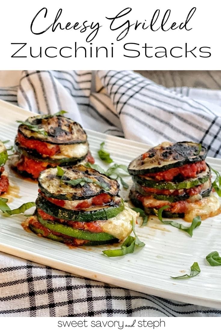 Cheesy Grilled Zucchini Stacks - Sweet Savory and Steph