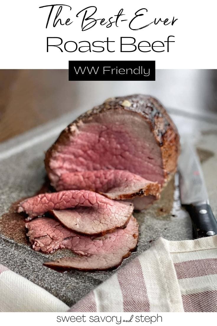 The Best-Ever Roast Beef - Sweet Savory and Steph