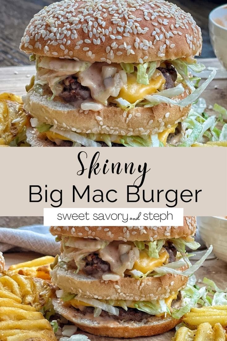Skinny Big Mac Burger - Sweet Savory and Steph