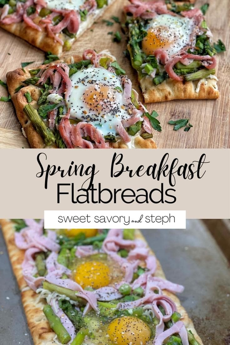Spring Breakfast Flatbreads - Sweet Savory and Steph