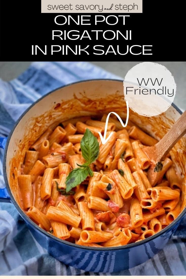 One Pot Rigatoni in Pink Sauce - Sweet Savory and Steph