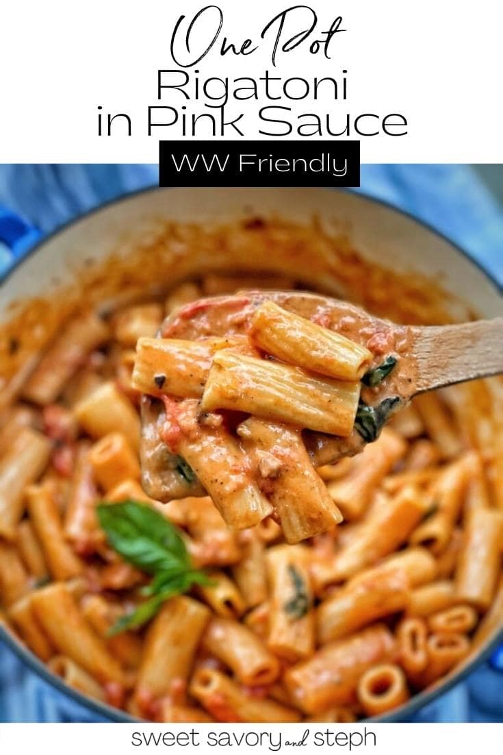 One Pot Rigatoni in Pink Sauce - Sweet Savory and Steph